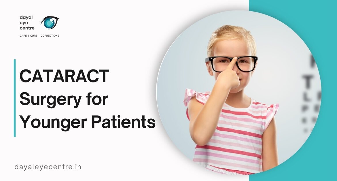 Cataract Surgery in Younger Patients: When & Why It’s Needed