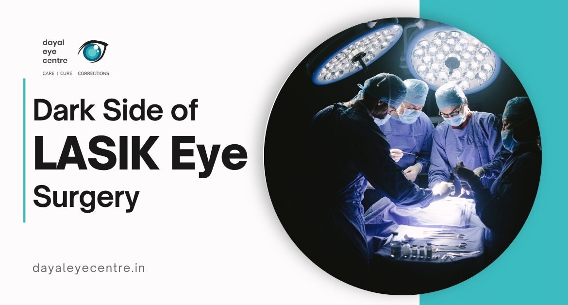 The Dark Side of LASIK Eye Surgery: Risks & Long-Term Effects