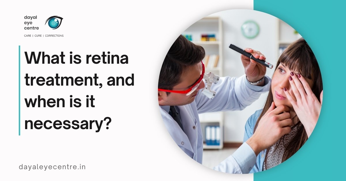Retina Treatment: Procedures, Benefits & When to Seek Care